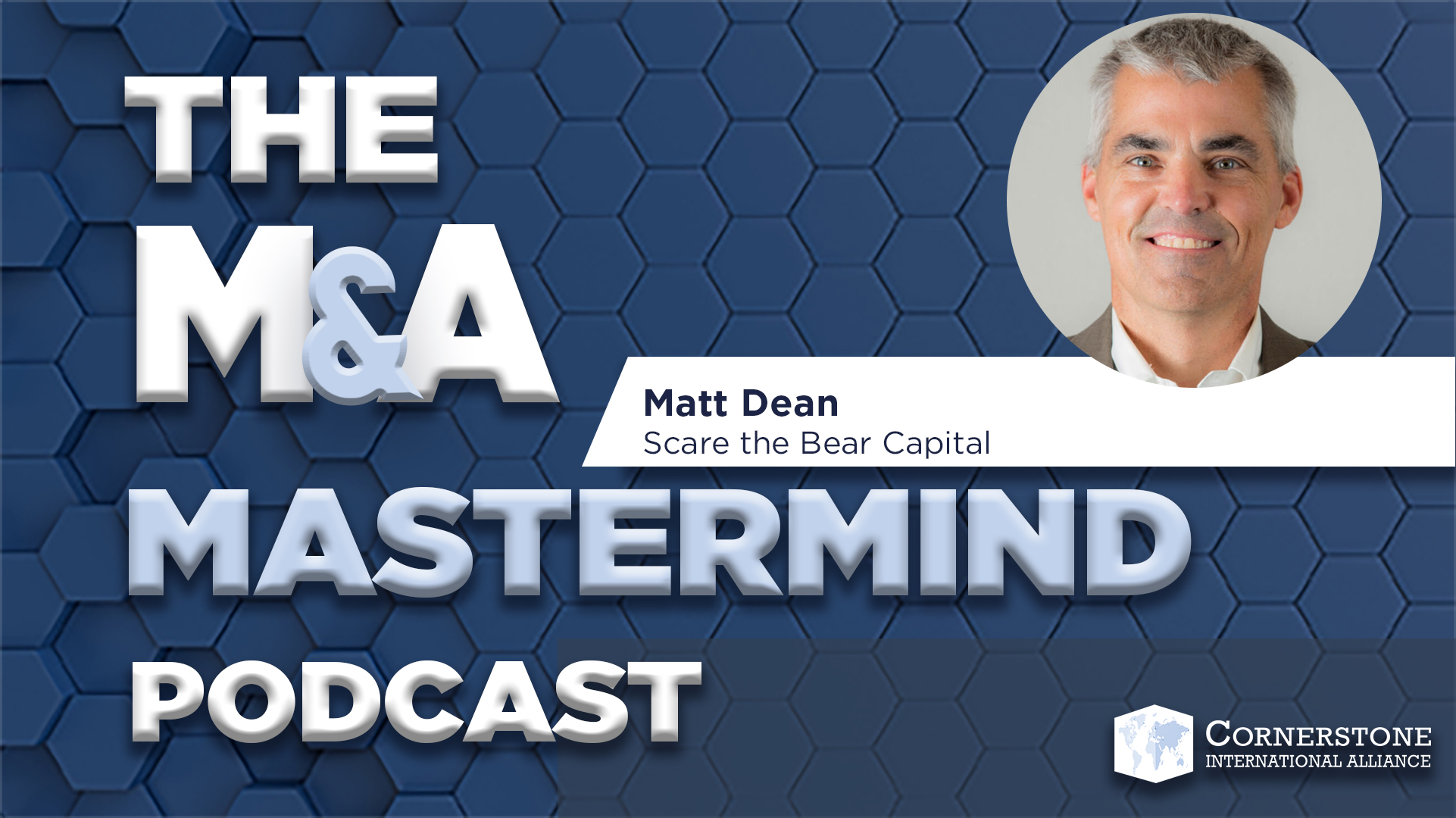 Episode 85 - Matt Dean - It’s Not All About the Money - Cornerstone ...